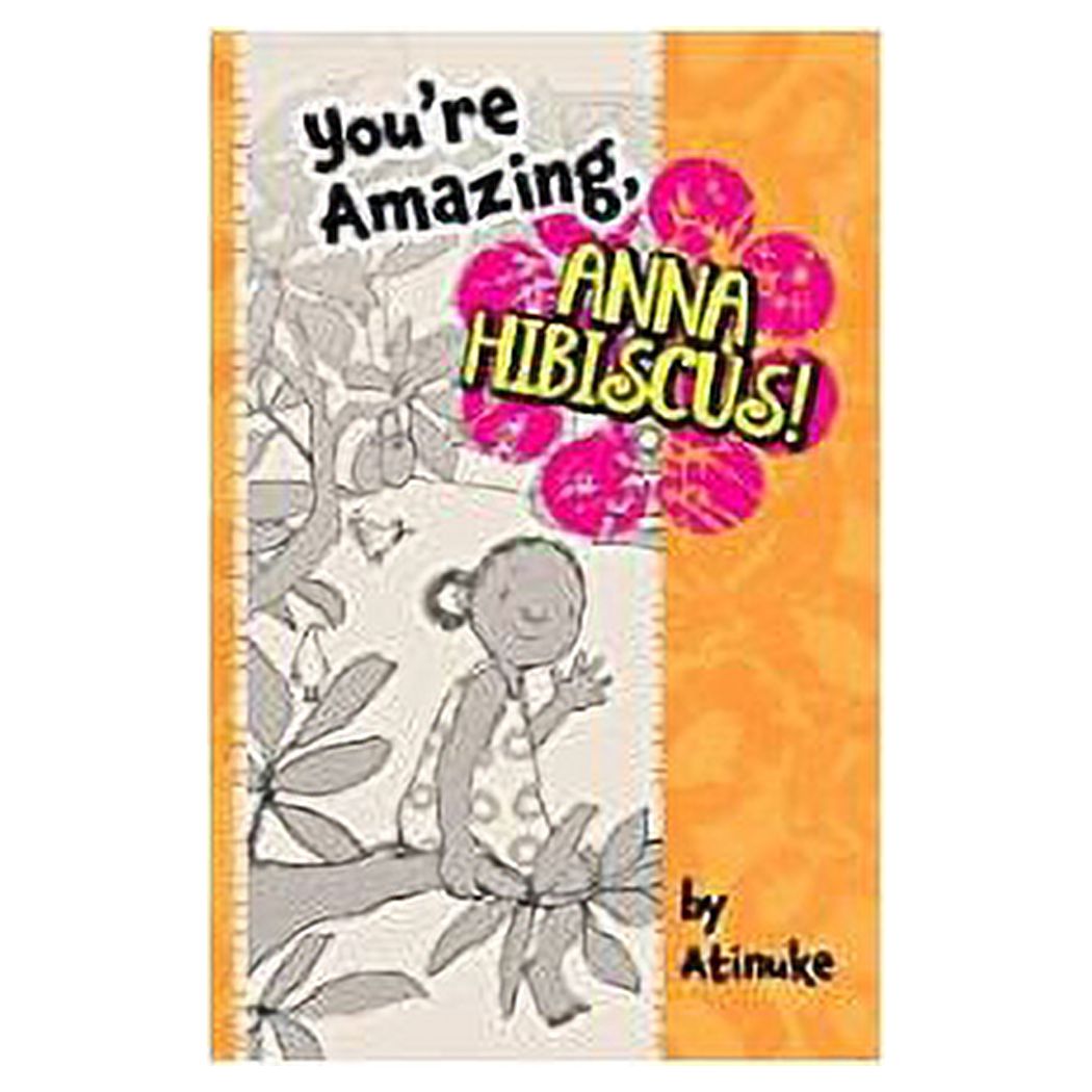 You're Amazing, Anna Hibiscus! (Paperback) by Atinuke - Walmart.com