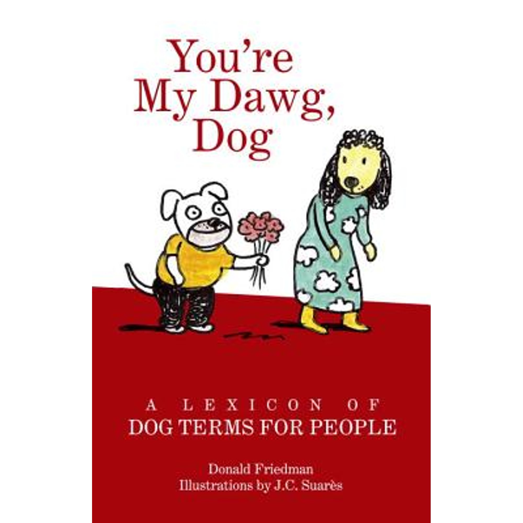 Pre-Owned You're My Dawg, Dog: A Lexicon of Dog Terms for People ...