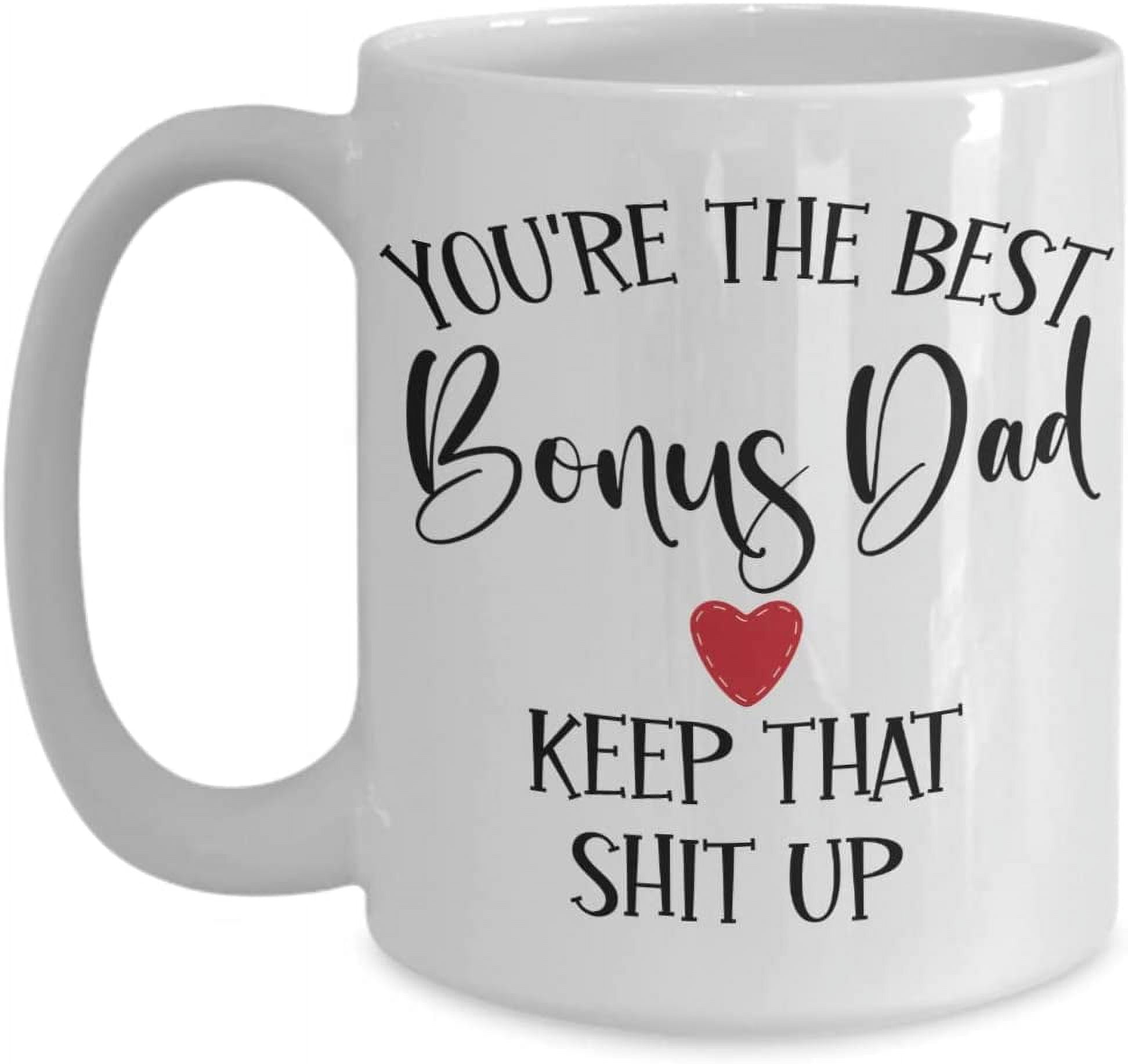Youre The Best Bonus Dad Mug for Stepdad Step Dad Fathers Day Birthday ...