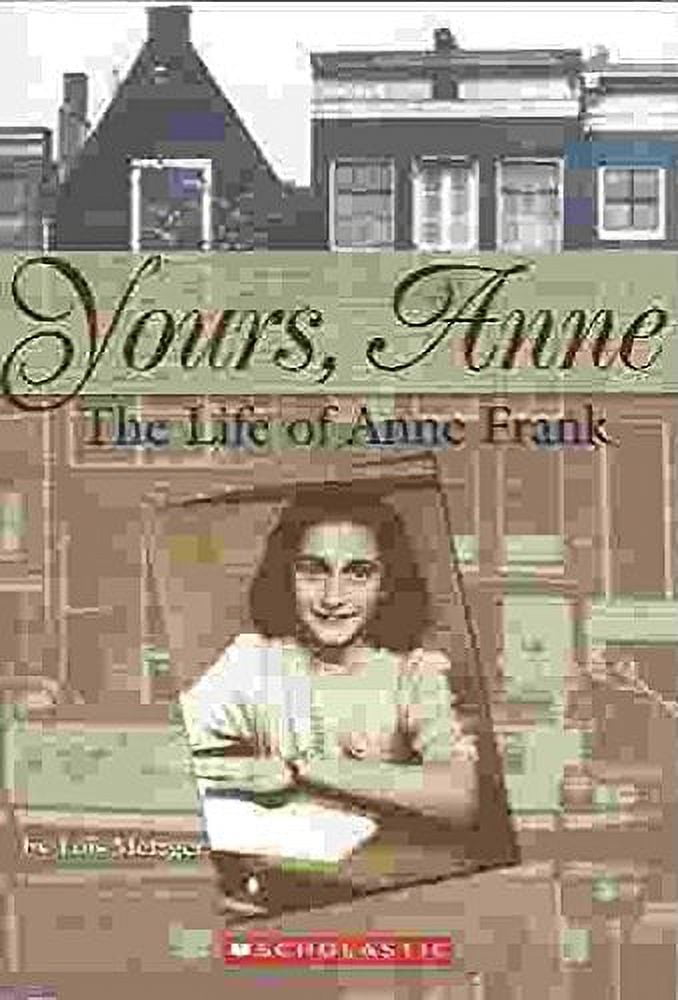 Pre-Owned Yours, Anne: The Life of Anne Frank, 9780439590990 ...
