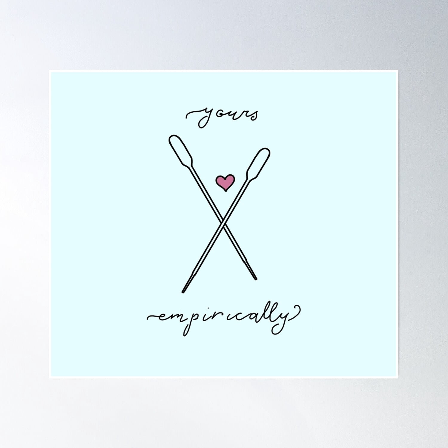 Yours Empirically--Pipettes (Blue Background) Poster Wall Art, Modern ...