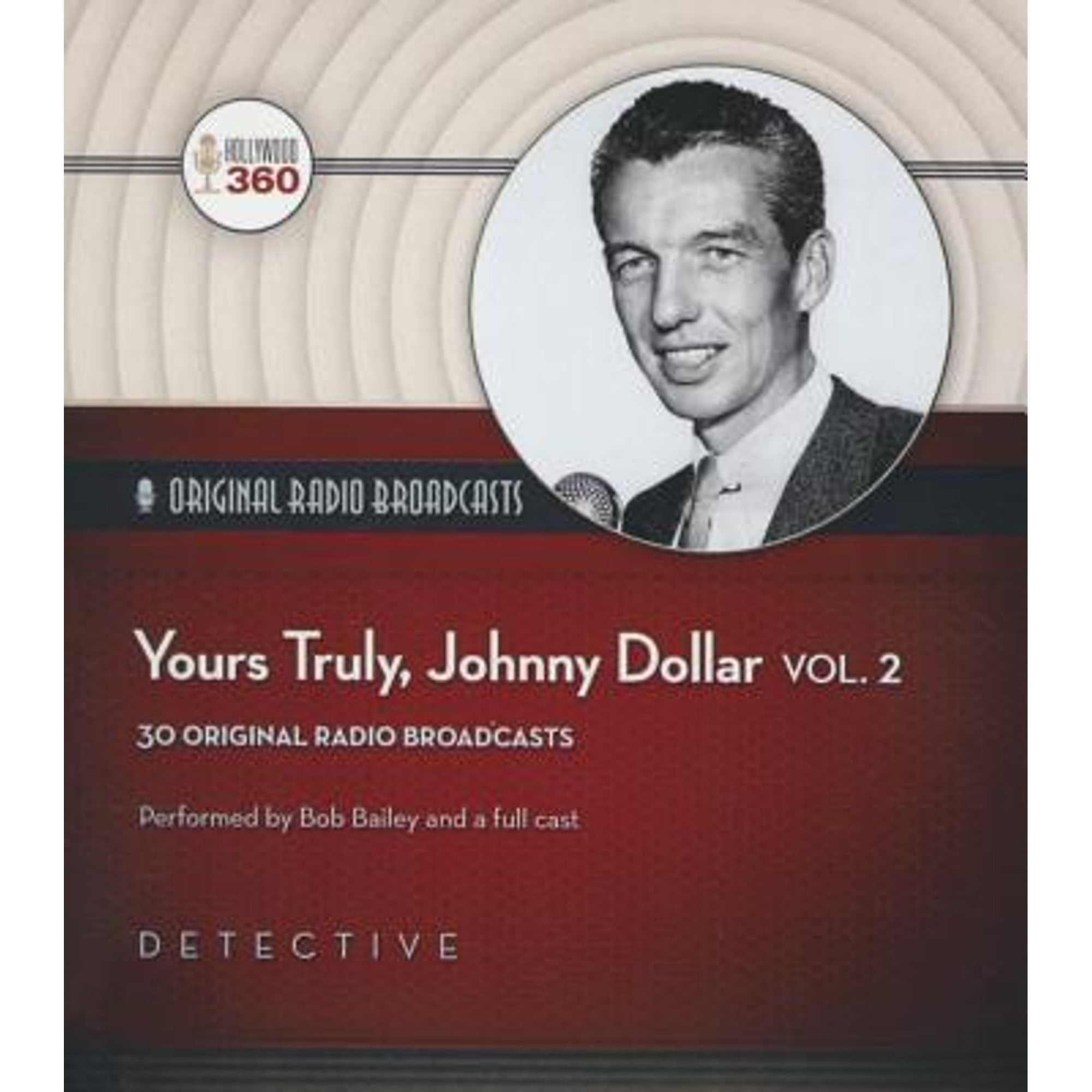 Yours Truly, Johnny Dollar, Vol. 2 (Audiobook) by Bob Bailey, A Full ...