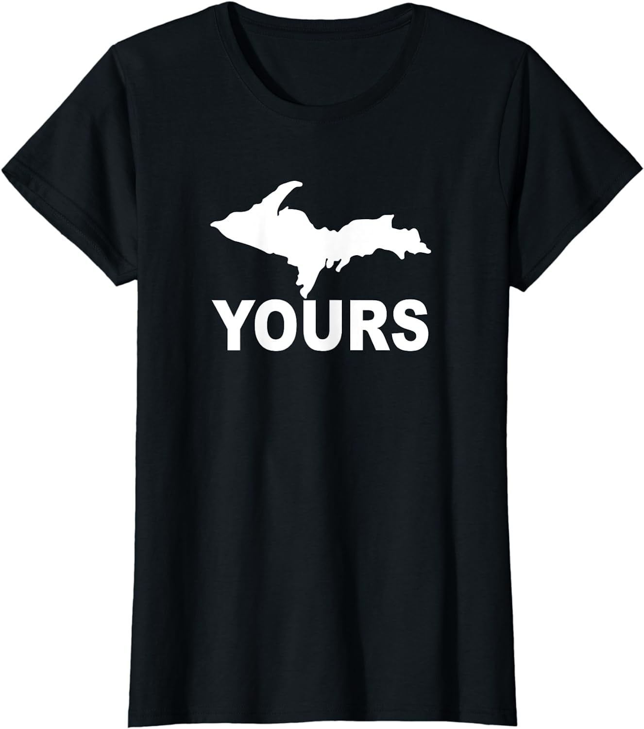 Yours Upper Peninsula Yooper Funny Humor T-Shirt - Walmart.com