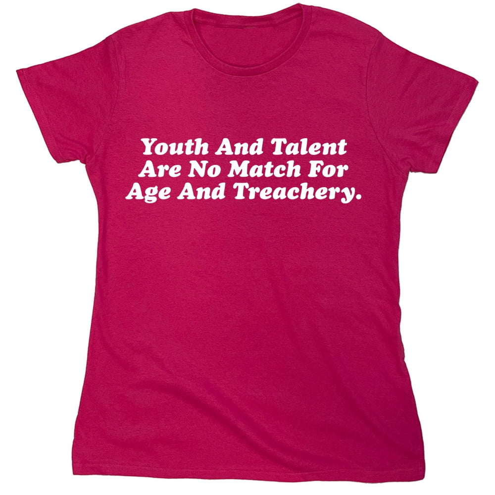 Youth And Talent Are No Match For Age And Treachery Sarcastic Humor ...