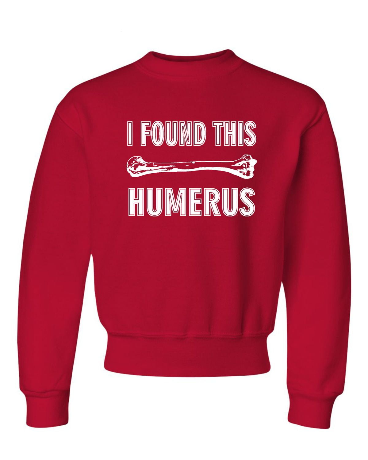 Youth I Found This Humerus Funny Doctor Nurse Crewneck Sweatshirt ...