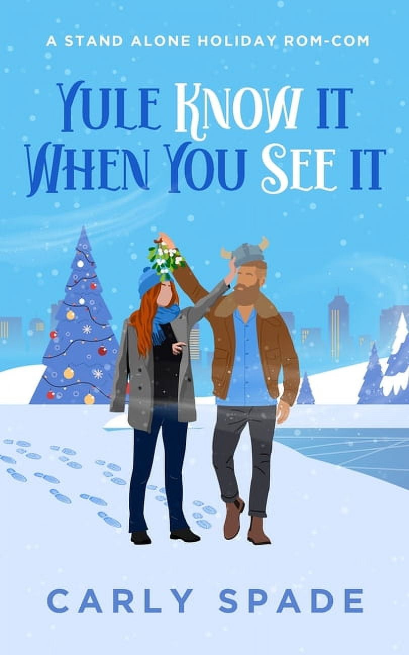 Yule Know It When You See It: A standalone holiday rom-com., (Paperback) - Walmart.com