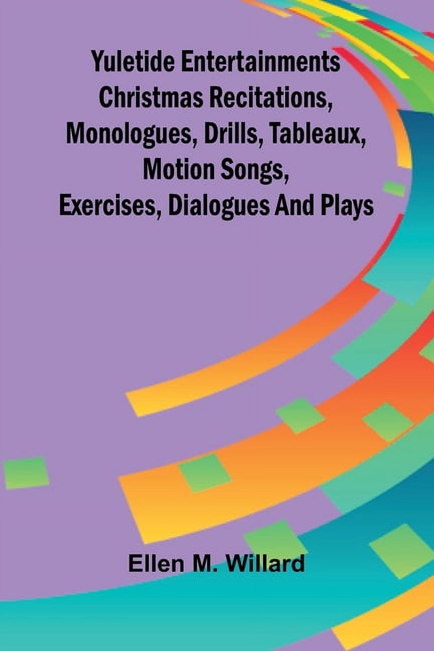 Yuletide entertainments Christmas recitations, monologues, drills ...