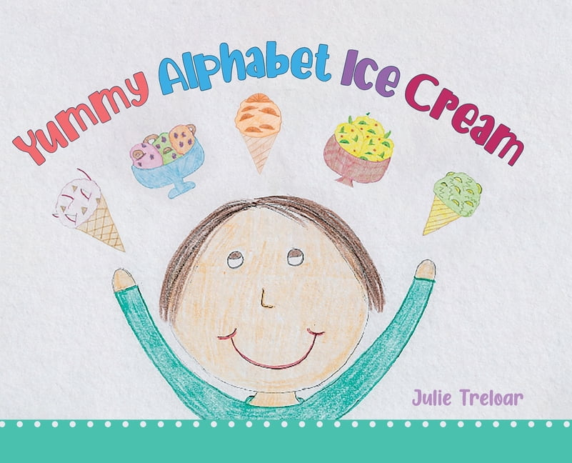 Yummy Alphabet Ice Cream, (Hardcover) - Walmart.com