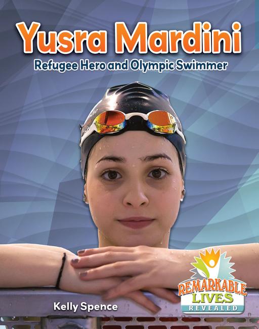 Yusra Mardini: Refugee Hero and Olympic Swimmer (Paperback) - Walmart.com