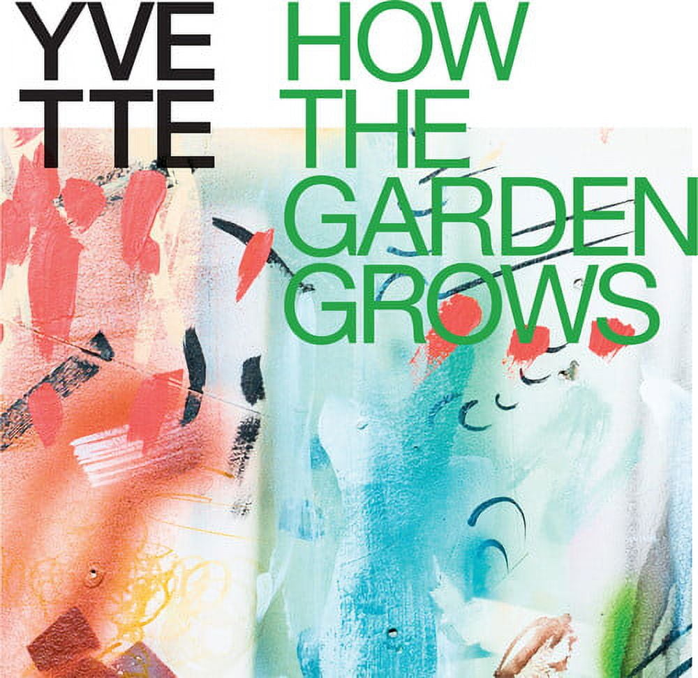 Yvette - How The Garden Grows (Multicolor Explosion Vinyl) - Music ...