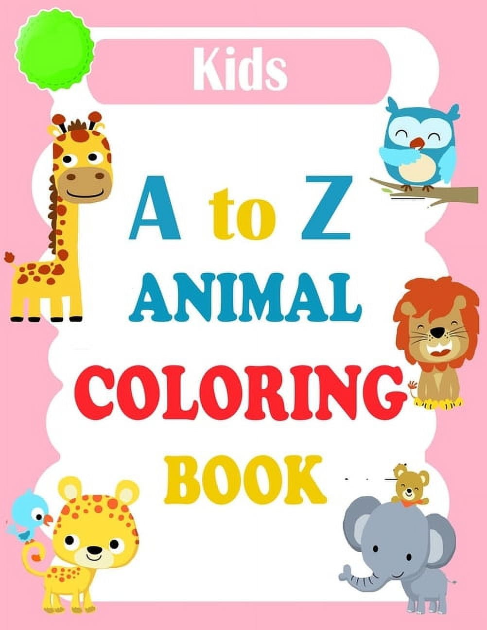 A to Z Animal Coloring Book: Animals Alphabet ABC Coloring Book For ...