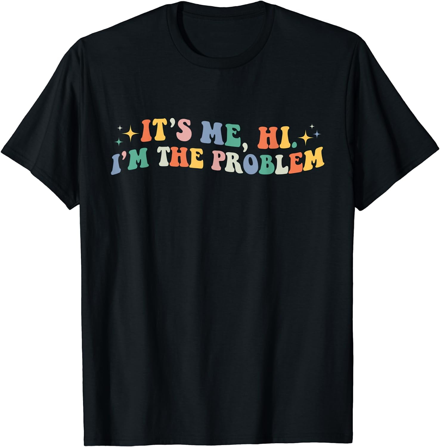 ZOCAVIA Its Me Hi Im The Problem Groovy T-Shirt - Walmart.com