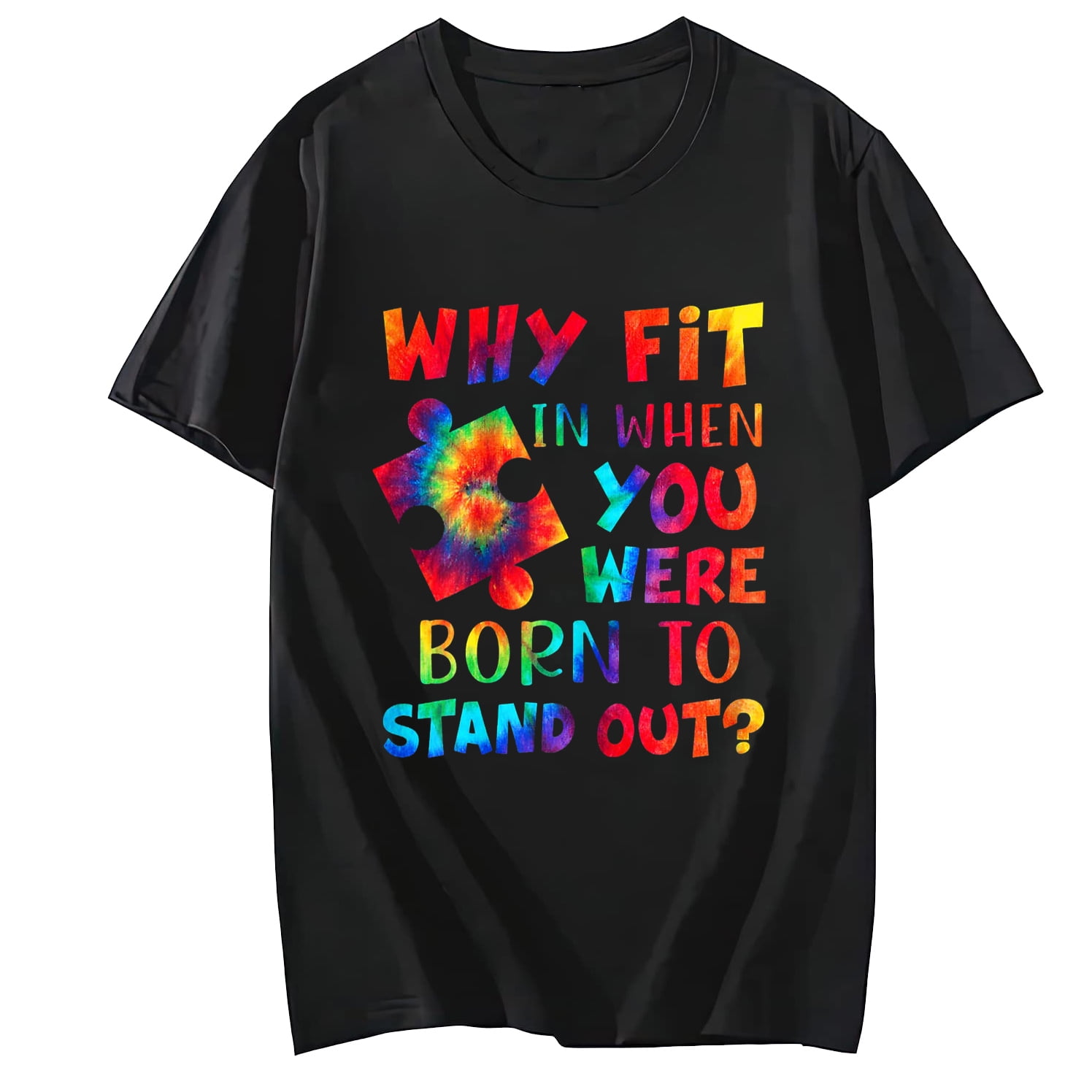 ZOCAVIA Why Fit In When You Were Born To Stand Out T-Shirt Black ...