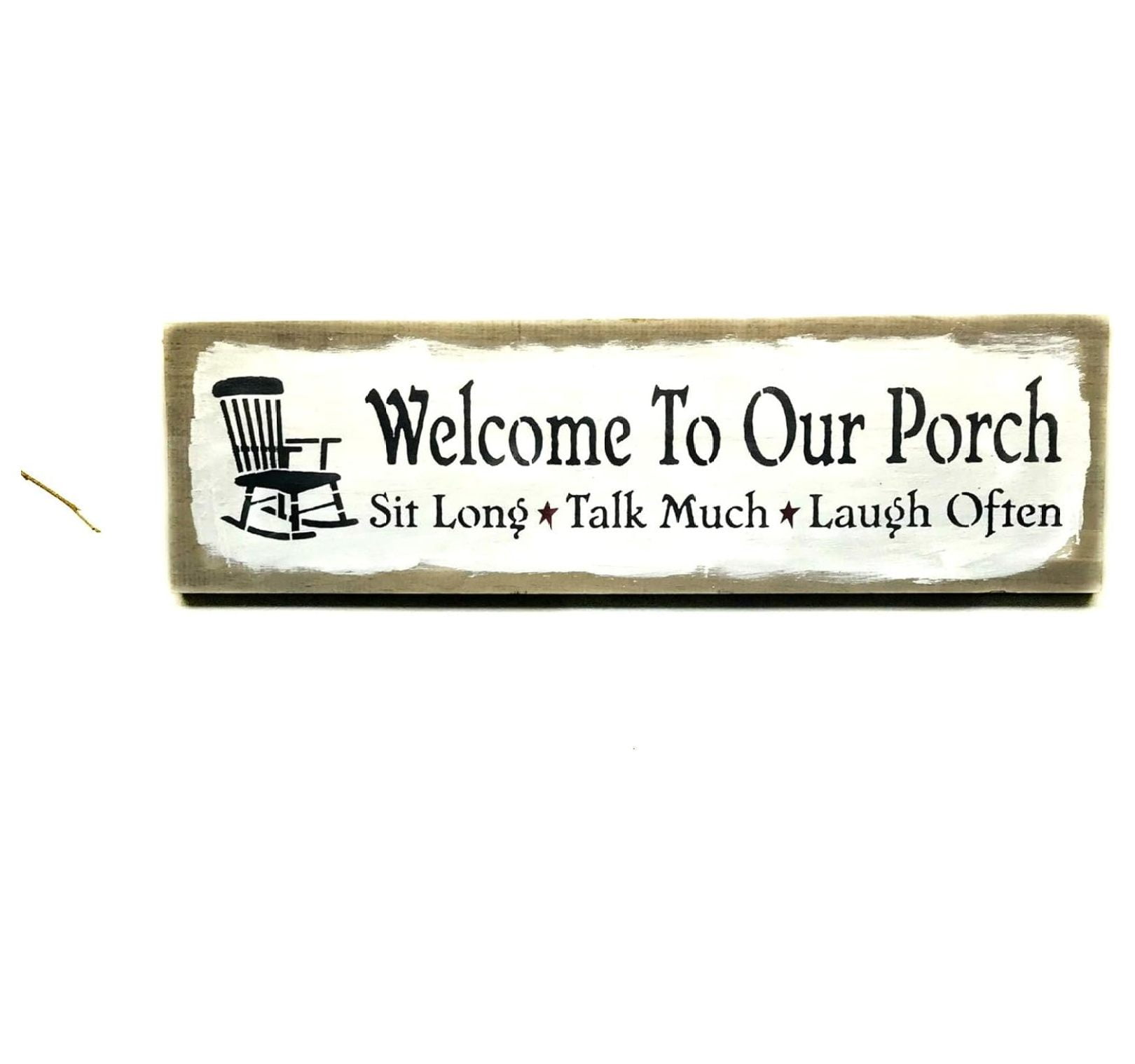 ZZYY Wooden Porch Sign/Welcome to Our Porch Sit Long Talk Much Laugh ...