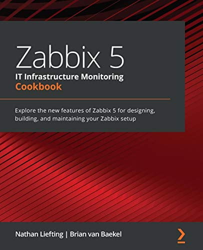 Pre-Owned Zabbix 5 IT Infrastructure Monitoring Cookbook: Explore the ...