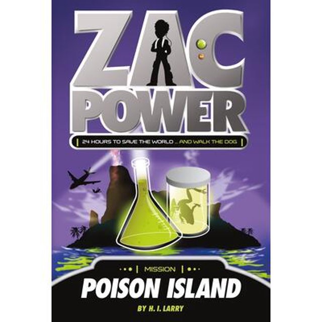 Zac Power #1: Poison Island: 24 Hours to Save the World ... and Walk ...