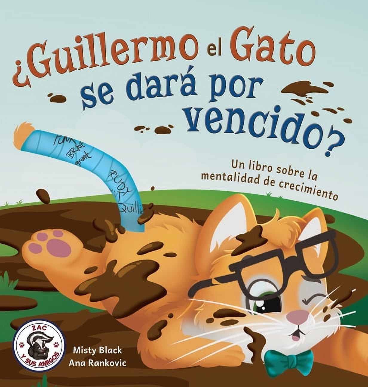 Zac y Sus Amigos ¿Guillermo el Gato se dará por vencido?: Un libro ...