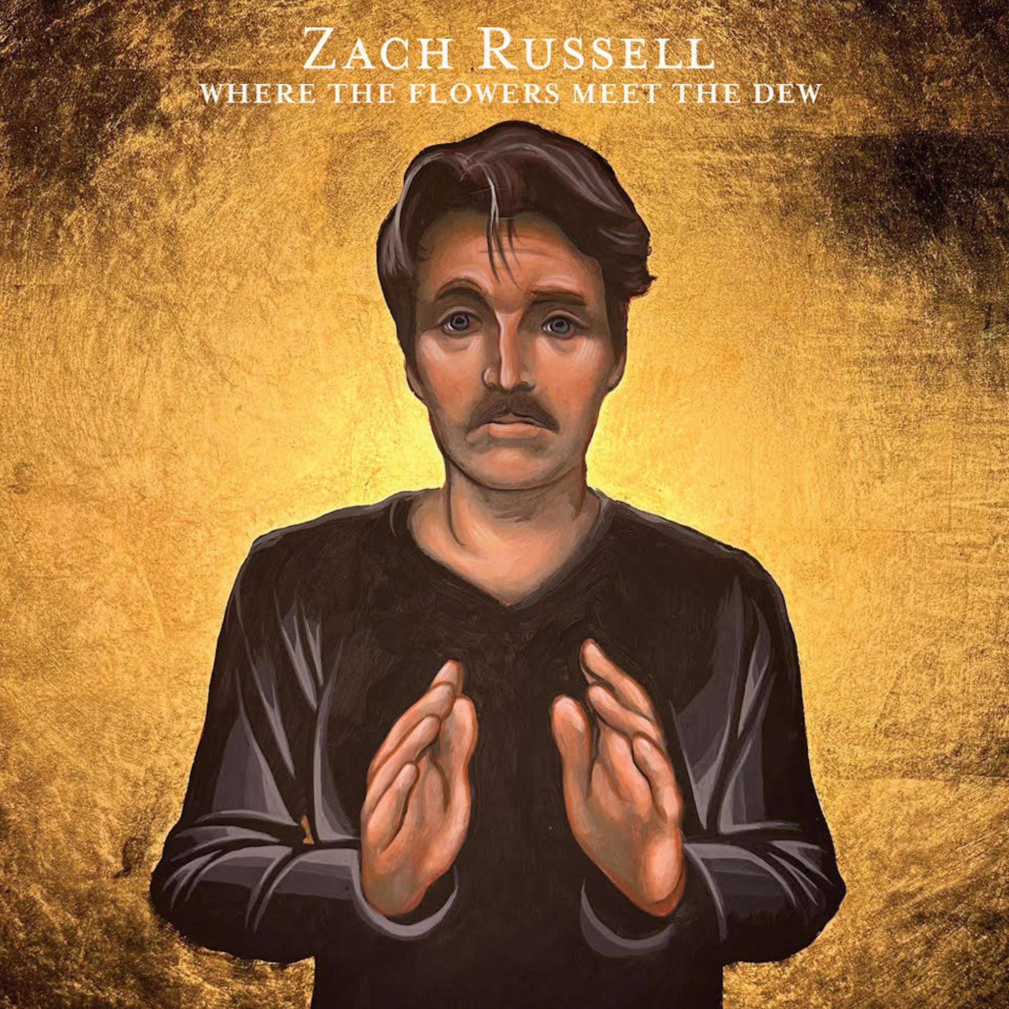 Zach Russell - Where The Flowers Meet The Dew - Music & Performance ...