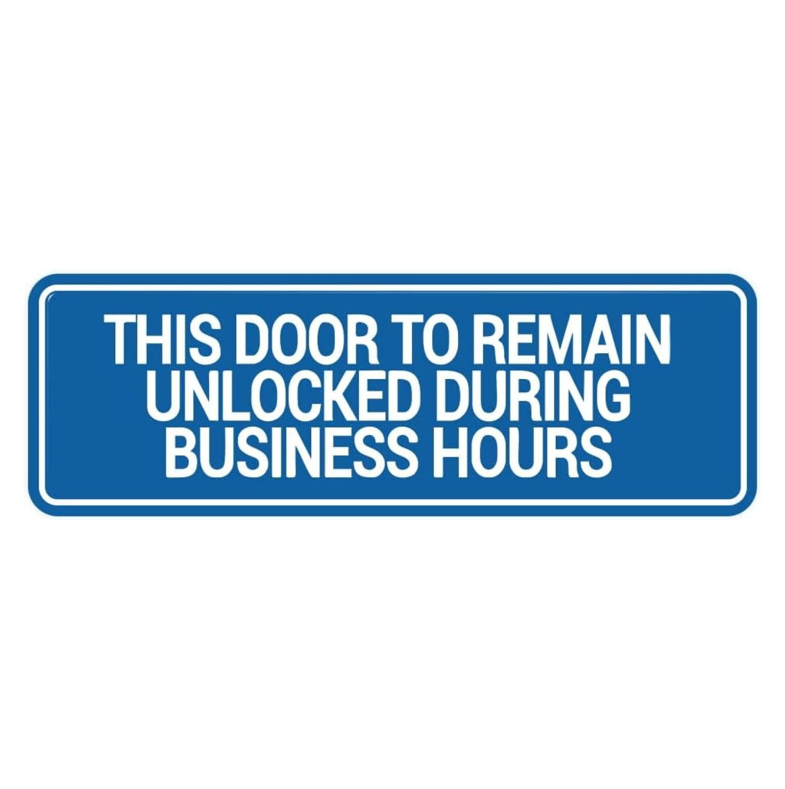 ZanQee Standard This Door To Remain Unlocked During Business Hours Sign ...