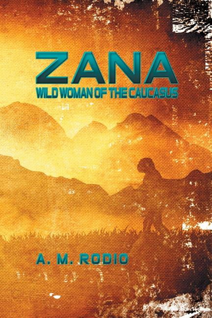 Zana: Wild Woman of the Caucasus (Paperback) - Walmart.com