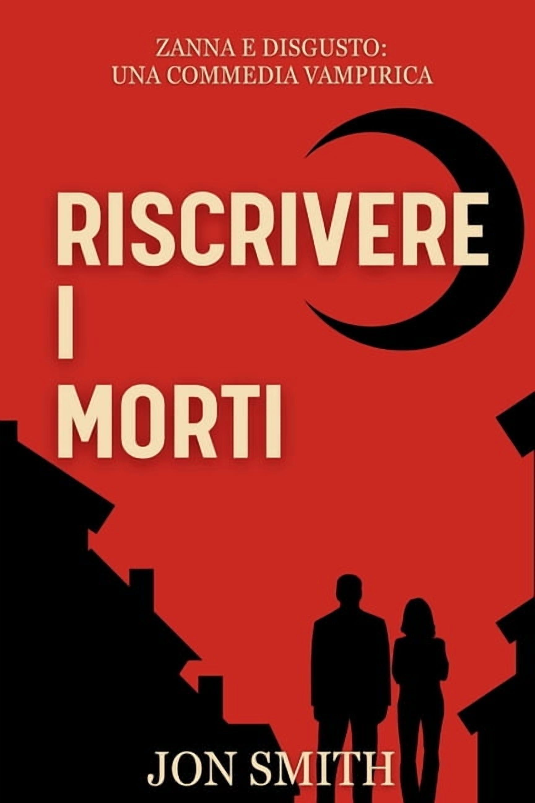 Zanna E Disgusto Riscrivere I Morti: Una Commedia Vampirica, (Paperback ...
