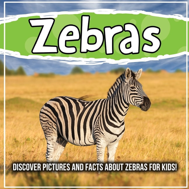 Zebras : Discover Pictures and Facts About Zebras For Kids! (Paperback ...