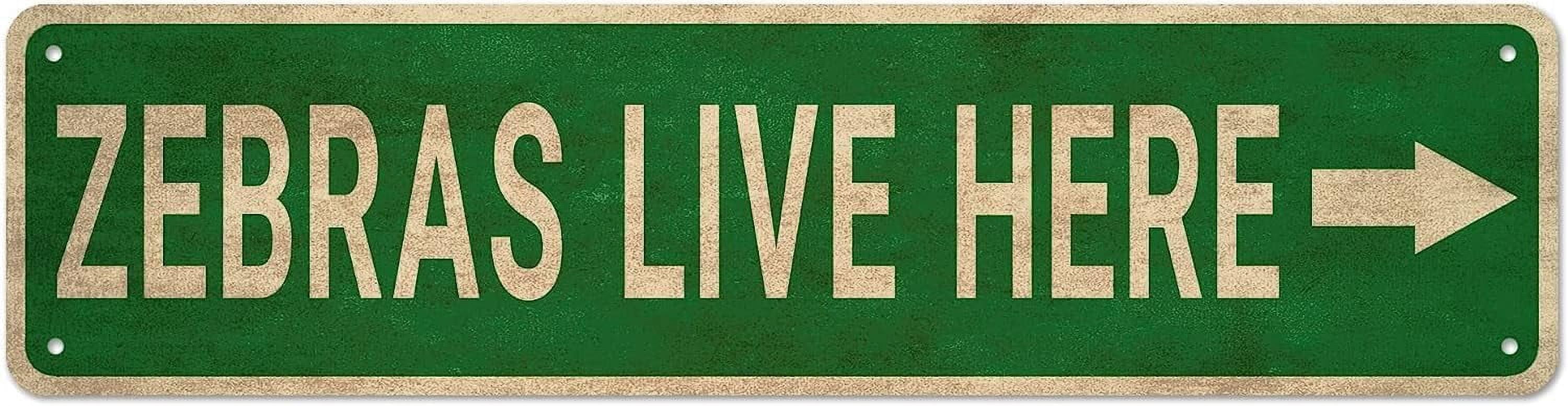 Zebras Live Here Funny Metal Sign with Right Arrow, Street Signs, Road ...
