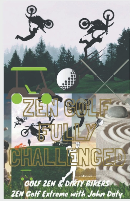 Zen Me Up Putty Putterson Zen Golf. Fully Challenged. Golf Zen & Dirty ...