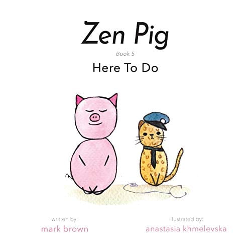 Pre-Owned Zen Pig: Here To Do - A Childrens Book of Mindfulness for ...