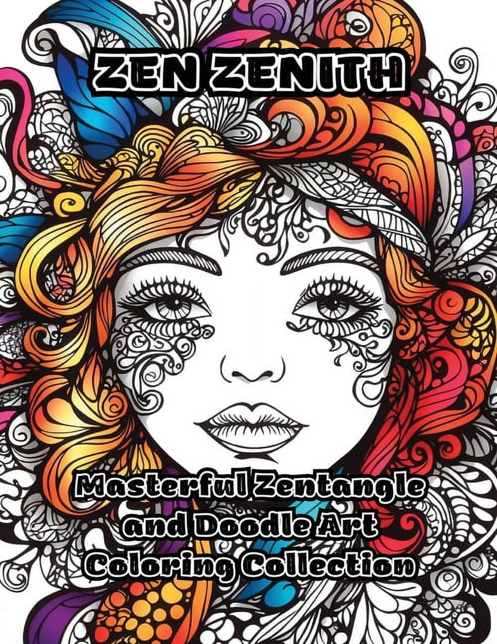 Zen Zenith: Masterful Zentangle and Doodle Art Coloring Collection ...
