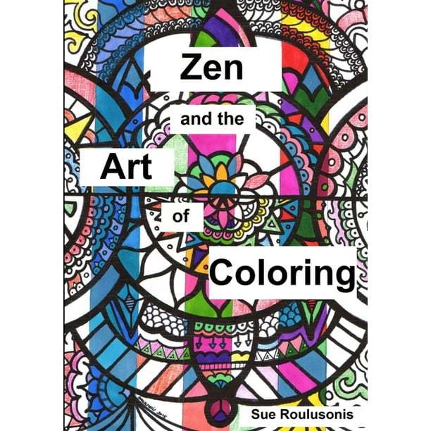 Zen and the Art of Coloring (Paperback) - Walmart.com