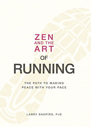 Pre-Owned Zen and the Art of Running: The Path to Making Peace with ...