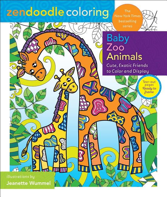 Zendoodle Coloring: Zendoodle Coloring: Baby Zoo Animals: Cute, Exotic ...