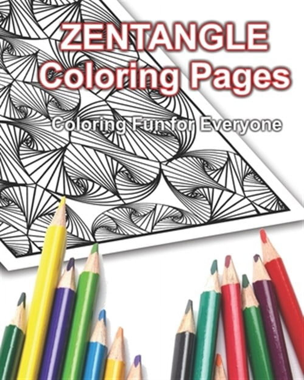 Zentangle Coloring Pages: Coloring Fun for Everyone! (Paperback ...
