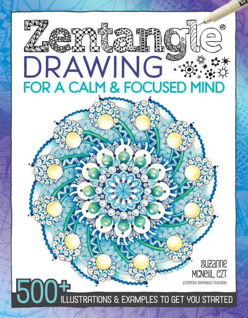 Zentangle Drawing for a Calm & Focused Mind, by McNeill, Suzanne ...