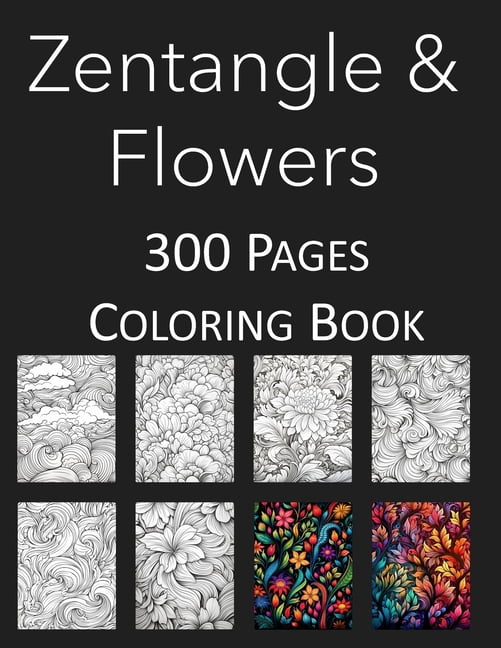 Zentangle and Flowers Coloring Book: An Adult and Kids Coloring Book ...