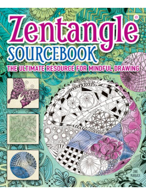 Zentangle Sourcebook: The Ultimate Resource for Mindful Drawing ...
