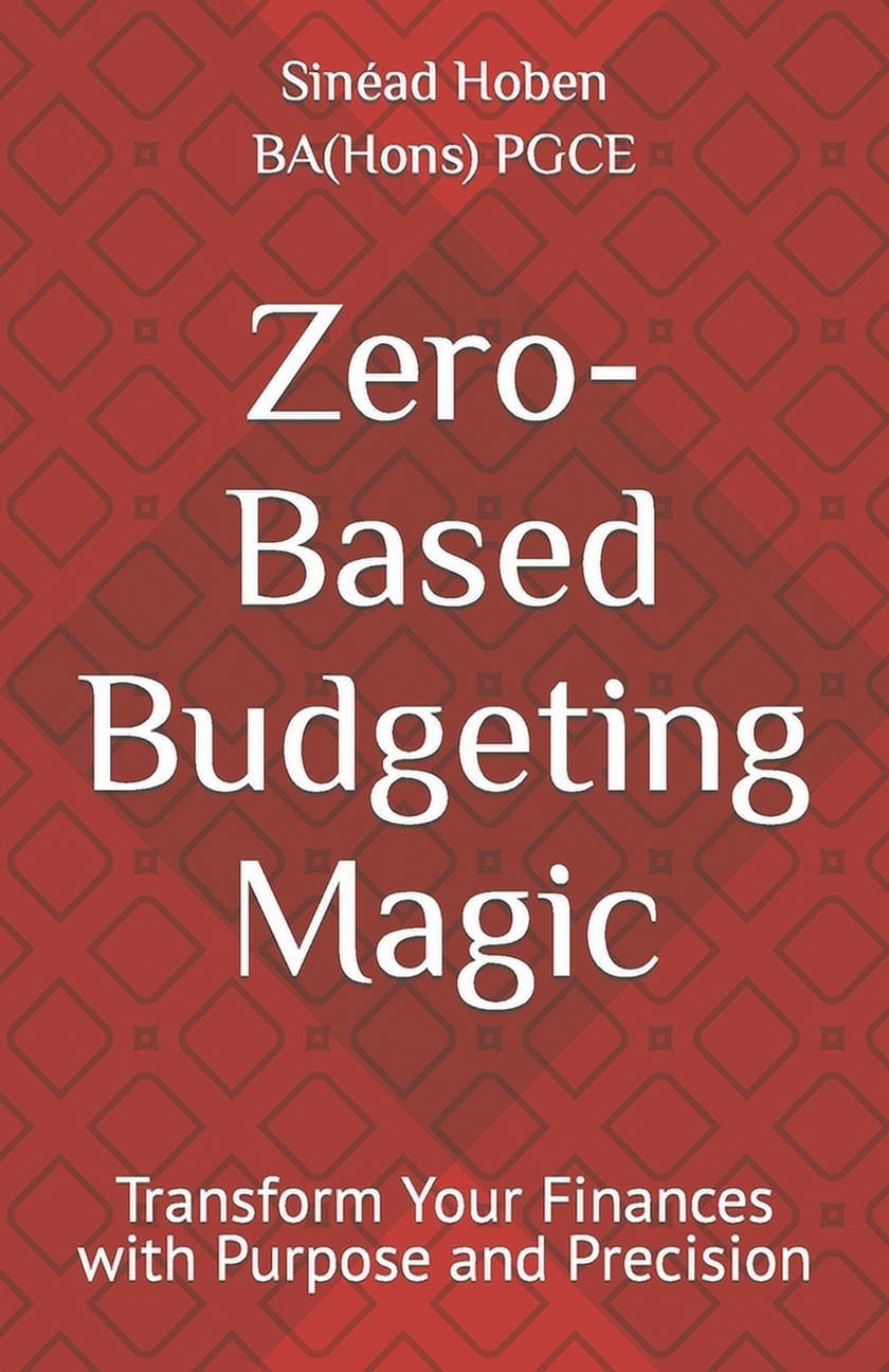 Zero-Based Budgeting Magic: Transform Your Finances with Purpose and Precision - Walmart.com