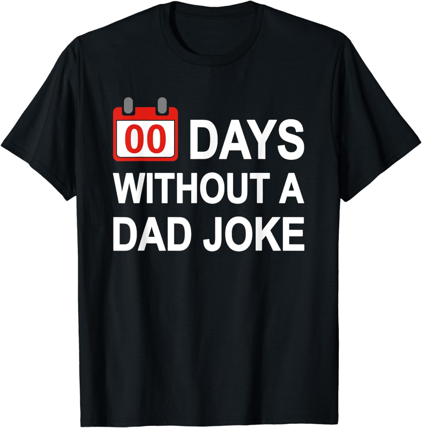 Zero Days Without A Dad Joke Funny Gag Meme Witty Saying Funny Creative ...