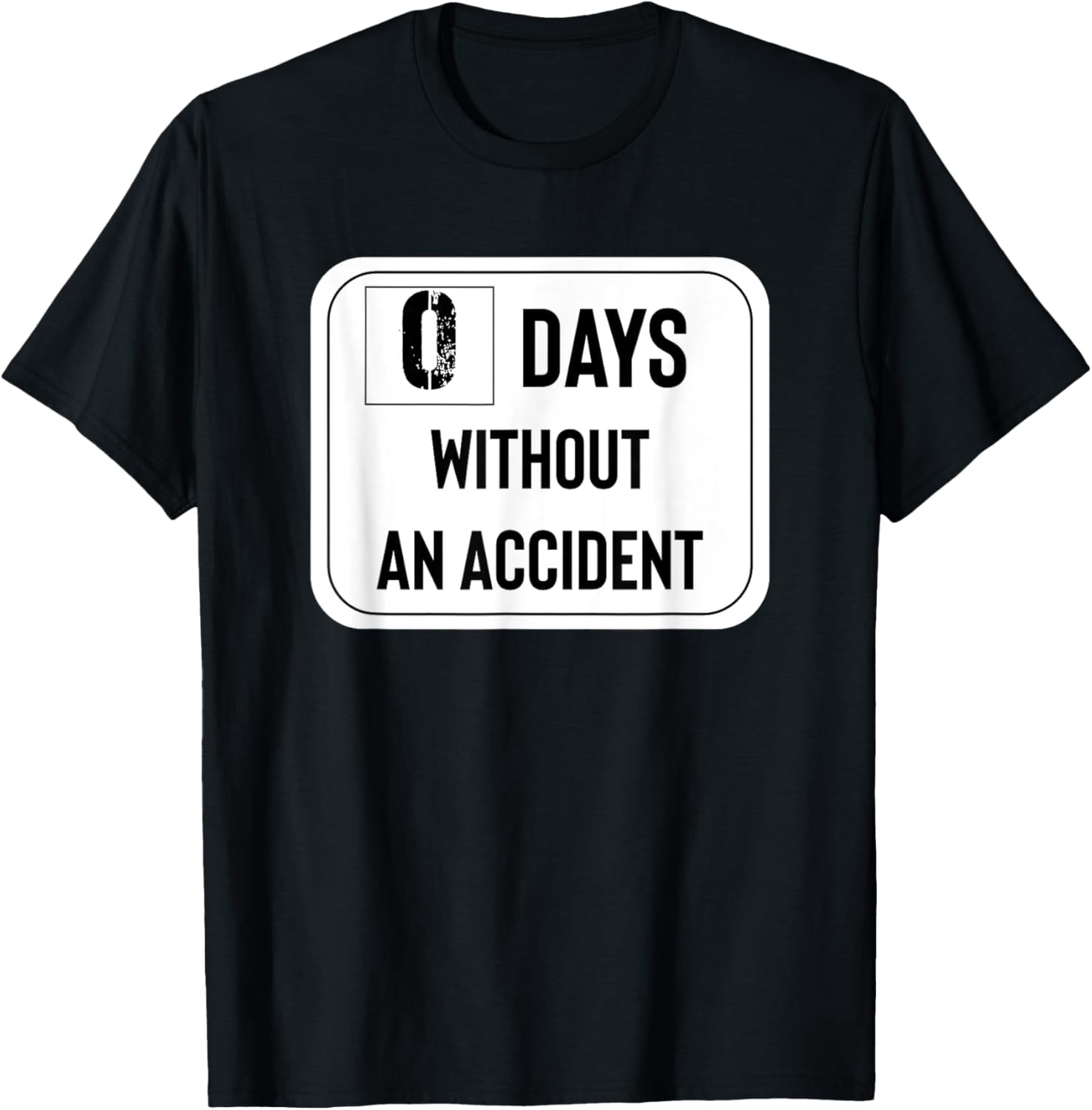 Zero Days Without an Accident T-Shirt - Walmart.com