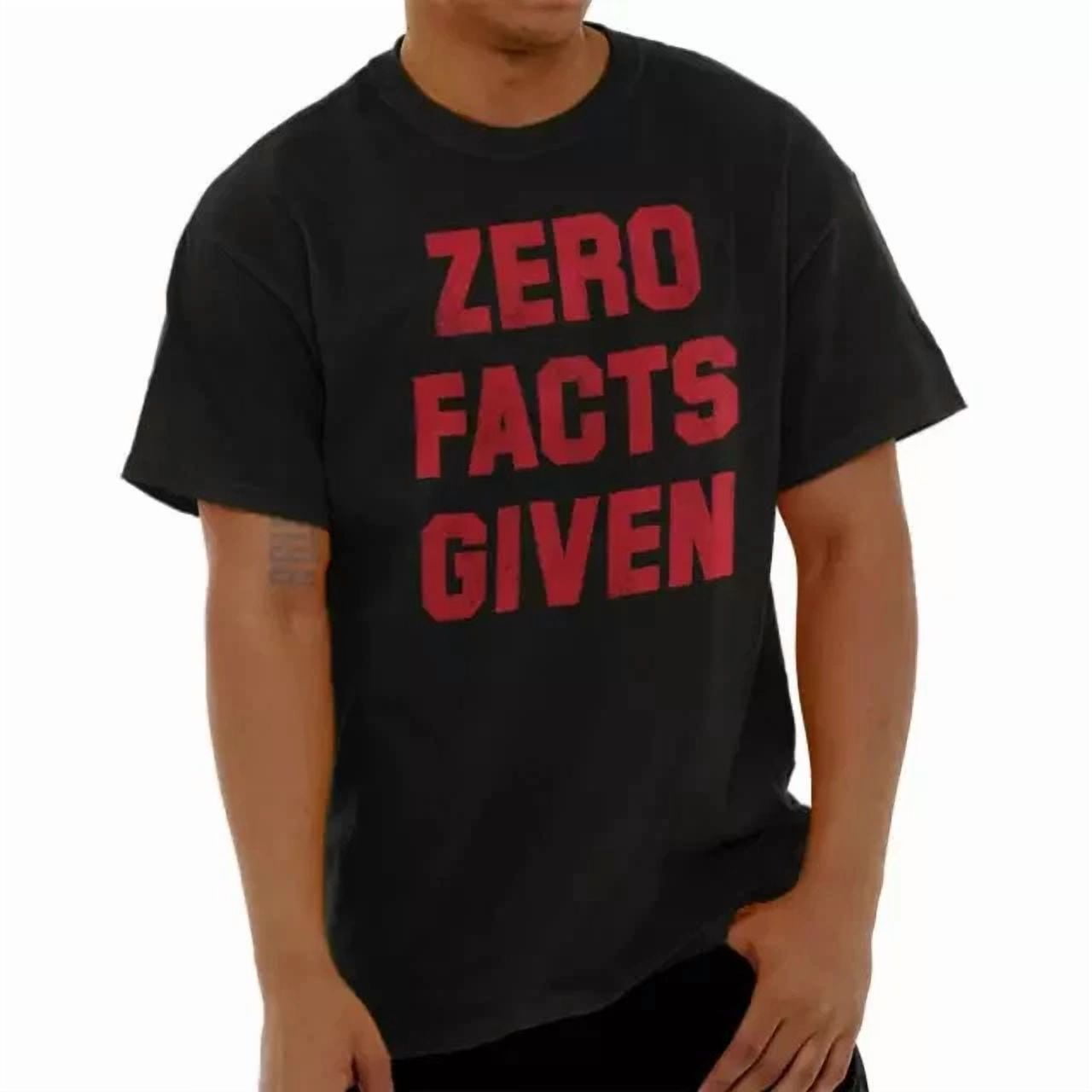 Zero Facts Given Funny Attitude Hum Cotton Tee - Walmart.com