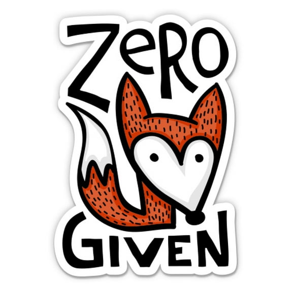 Zero Fox Given - 5" Vinyl Sticker - For Car Laptop I-Pad - Waterproof ...