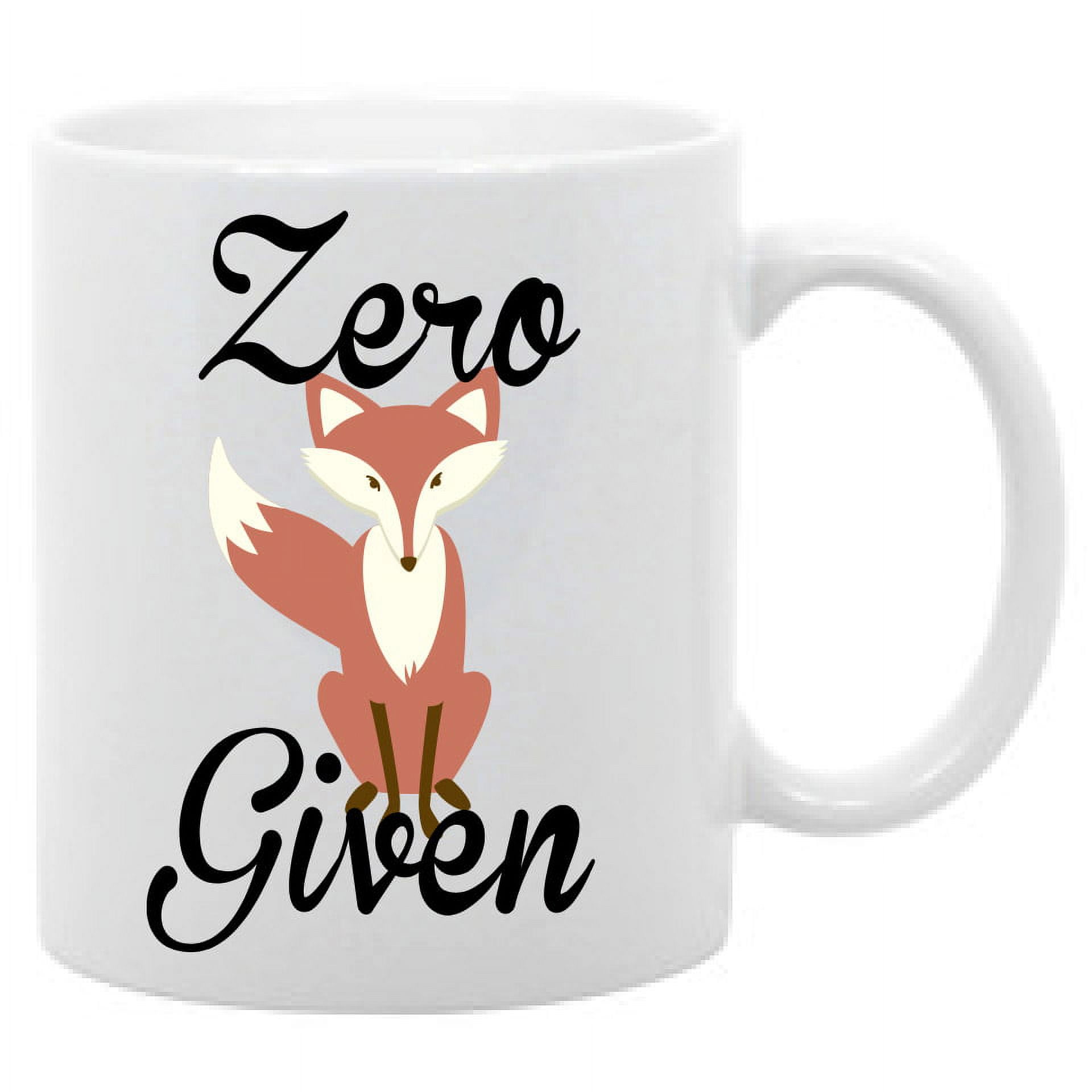 Zero Fox Given Funny Coffee Mug 11oz - Walmart.com