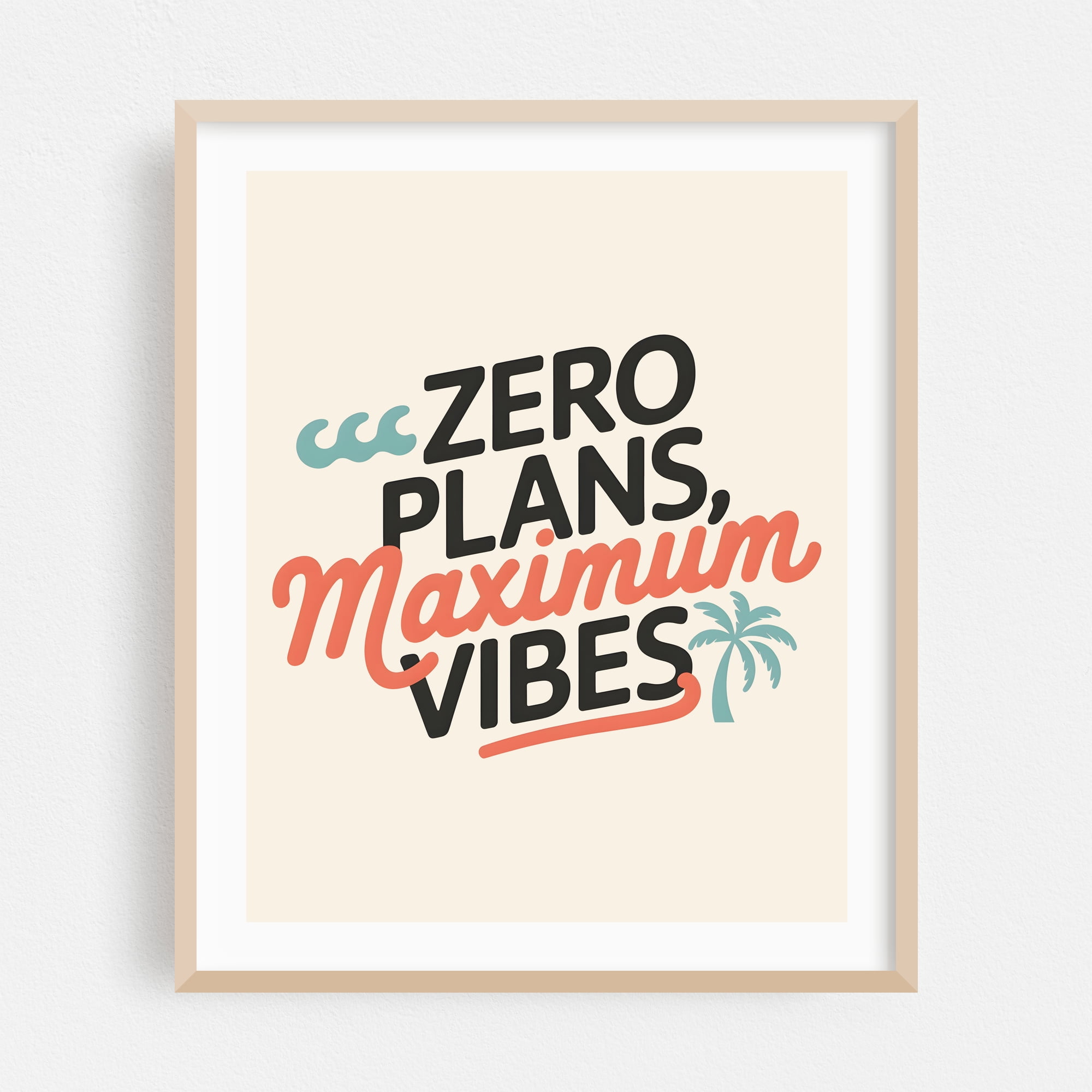 Zero Plans, Maximum Vibes - India Digital Art Quote Typography Summer ...