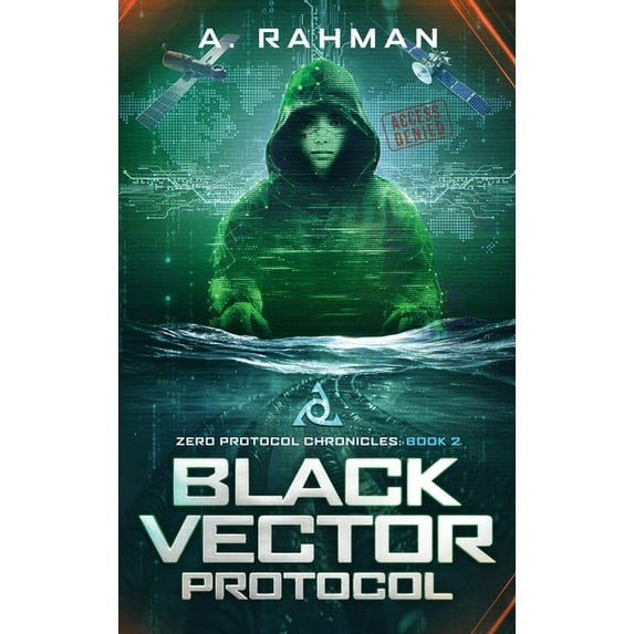 Zero Protocol Chronicles Black Vector Protocol: Book 2, (Hardcover ...