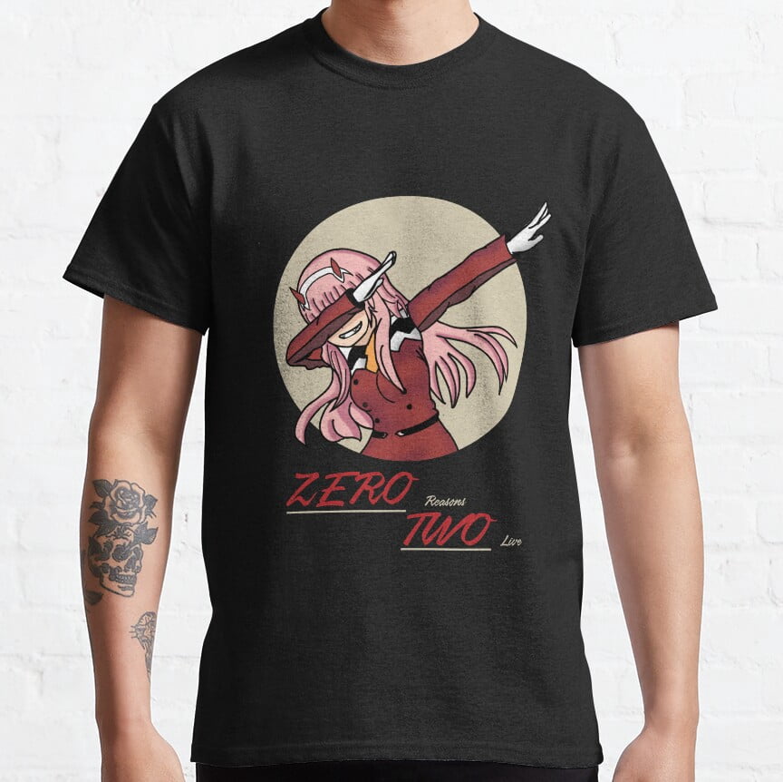 Zero Reasons Two Live - Dabbing in the Franxx Classic T-Shirt - Walmart.com