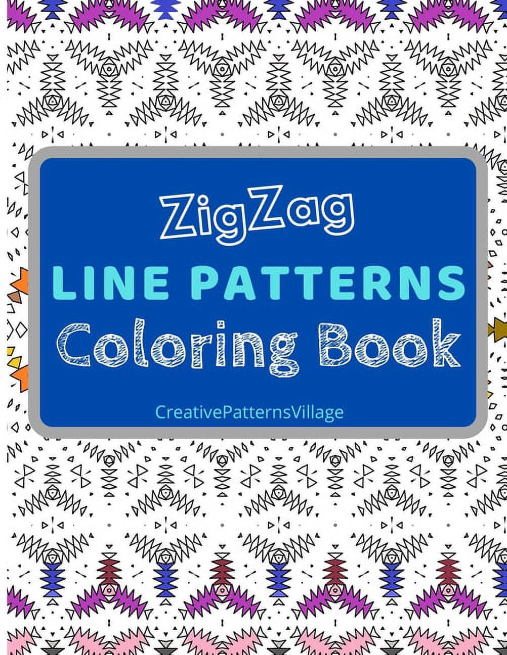Zigzag Line Patterns Coloring Book: Amazing Zig-Zag Pattern Designs ...