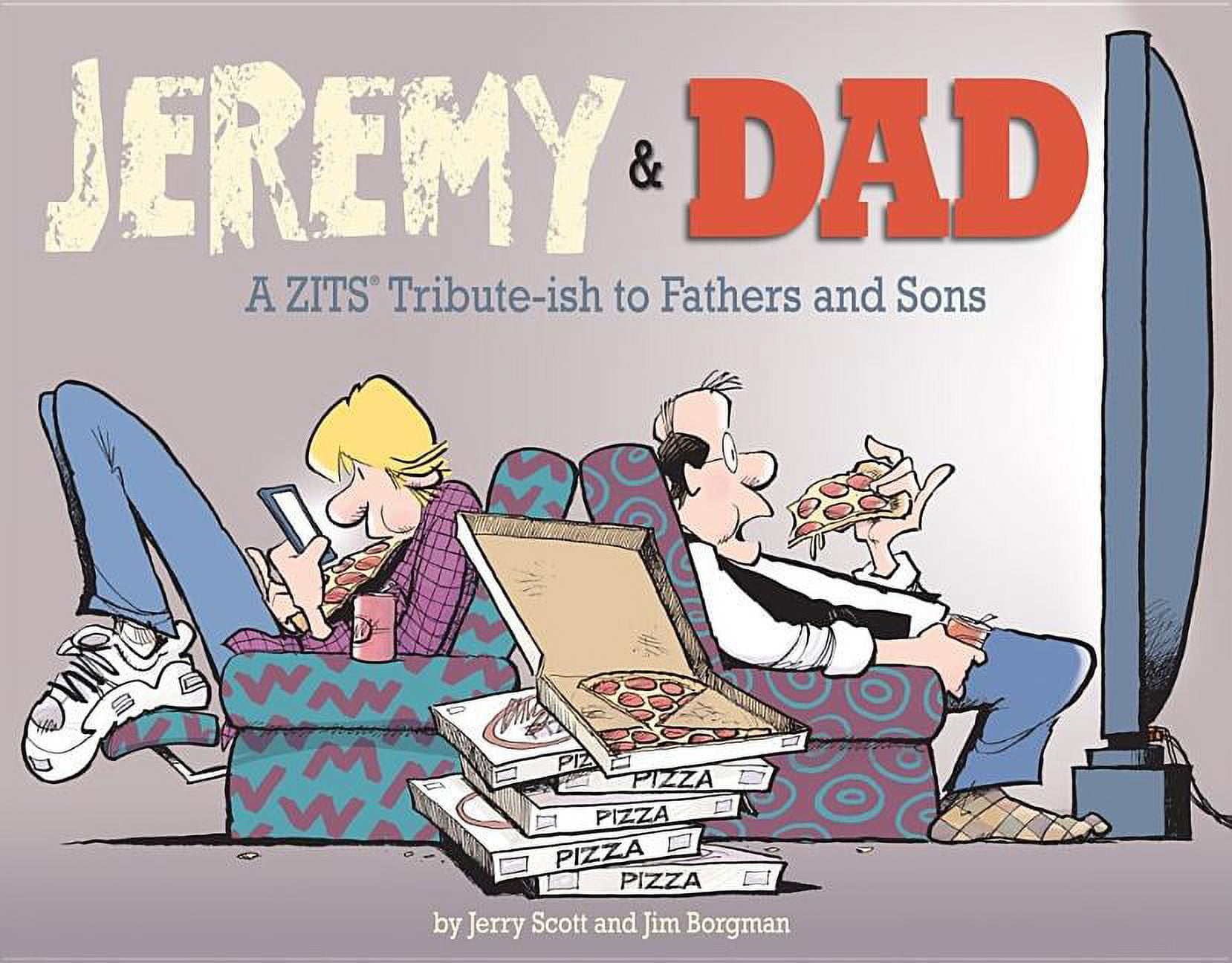 Zits: Jeremy and Dad : A Zits Tribute-ish to Fathers and Sons (Series ...