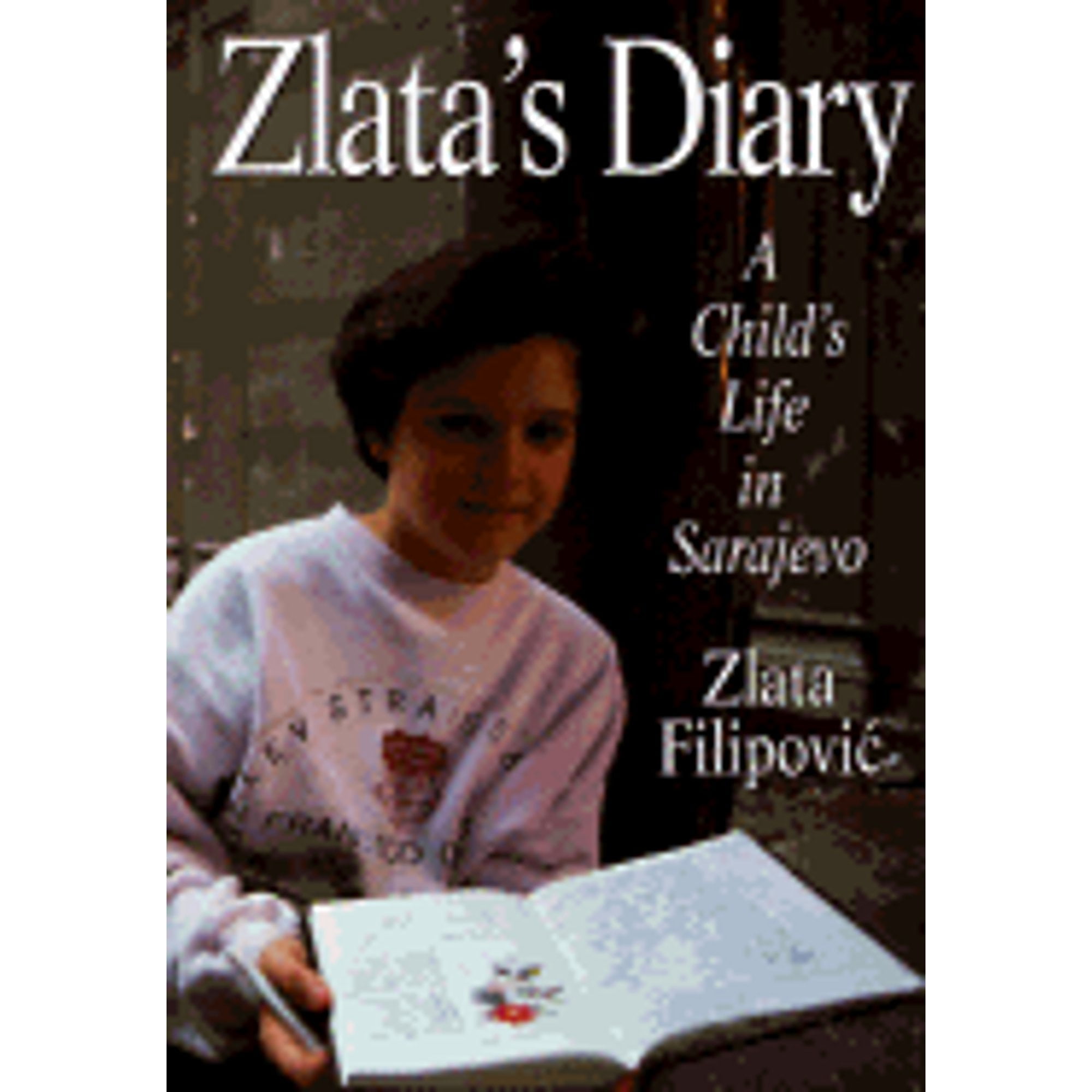 Zlata's Diary: A Child's Life in Sarajevo, Filipovic, Zlata - Walmart.com