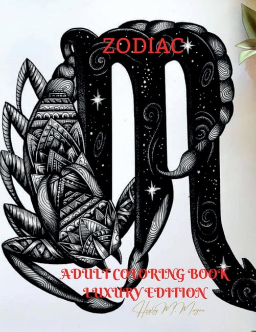Zodiac Adult Coloring Book Luxury Edition: Stress Relieving Zodiac ...